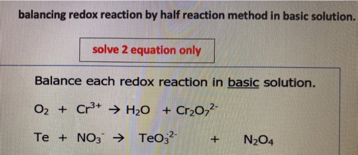 Solved balancing redox reaction by half reaction method in | Chegg.com