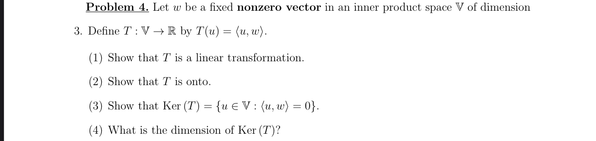 Solved Problem 4. ﻿Let w ﻿be a fixed nonzero vector in an | Chegg.com
