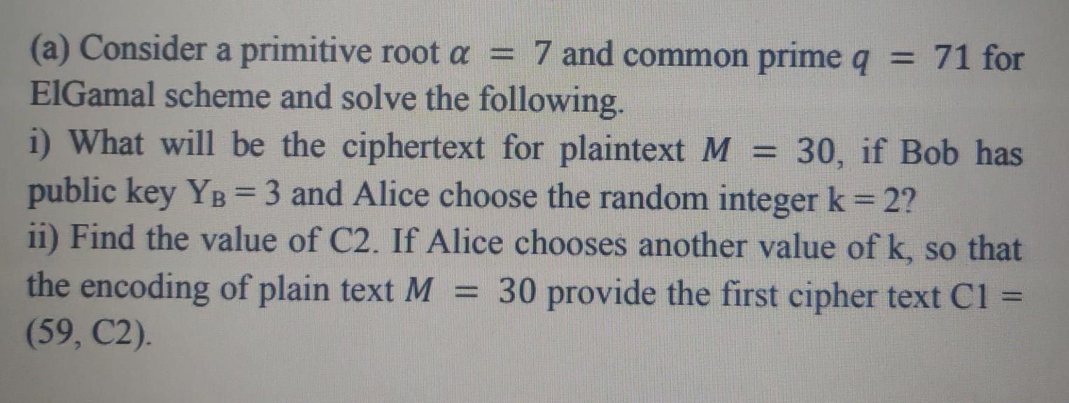 Solved (a) Consider a primitive root a = 7 and common prime | Chegg.com