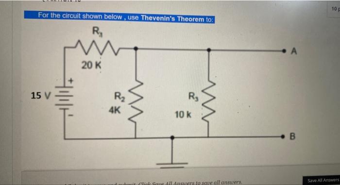 Solved For the circuit shown below, use Thevenin's Theorem | Chegg.com
