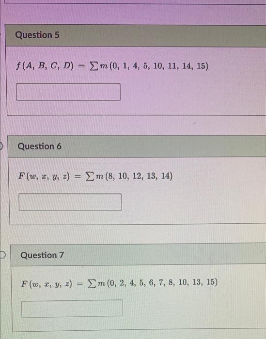 Solved Question 5 f(A, B, C, D) = m(0, 1, 4, 5, 10, 11, 14, | Chegg.com