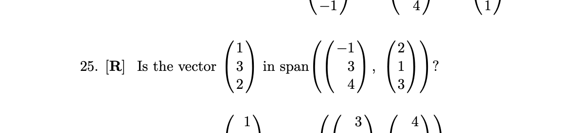 Solved R ﻿Is the vector ([1],[3],[2]) ﻿in | Chegg.com