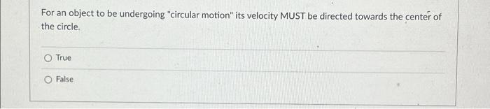 Solved For an object to be undergoing "circular motion" its | Chegg.com
