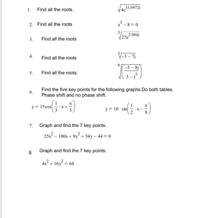 Solved 1. Find all the roots. 4e11.0472j 2. Find all the | Chegg.com