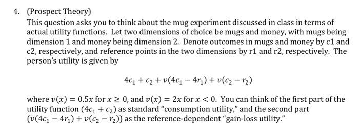 Solved 4. (Prospect Theory) This question asks you to think | Chegg.com