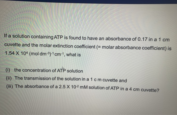 Solved If a solution containing ATP is found to have an | Chegg.com