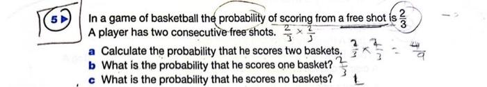 Solved In a game of basketball the probability of scoring | Chegg.com