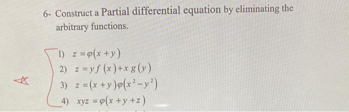 Solved 6- Construct a Partial differential equation by | Chegg.com