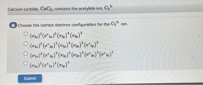 Solved Calcium carbide, CaC2, contains the acetylide ion, | Chegg.com