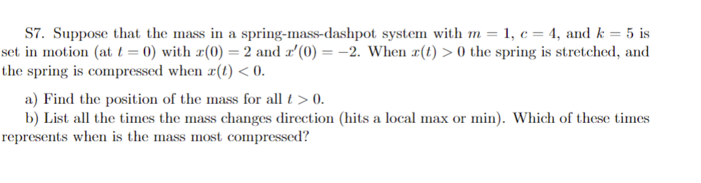 Solved S7 ﻿suppose That The Mass In A Spring Mass Dashpot