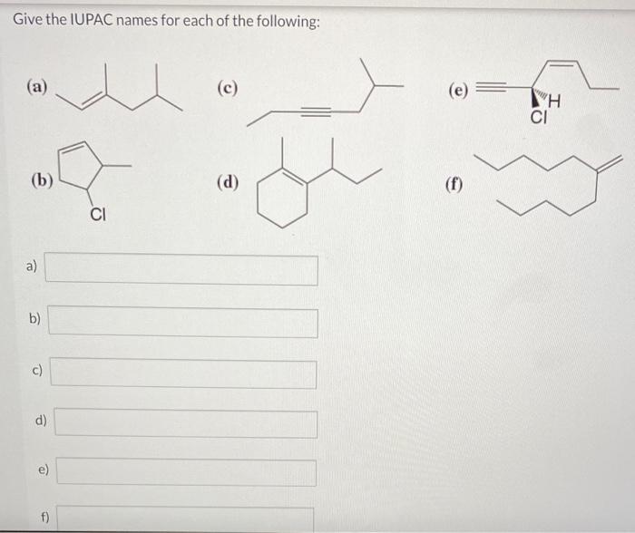 Solved Give the IUPAC names for each of the following: (a) | Chegg.com