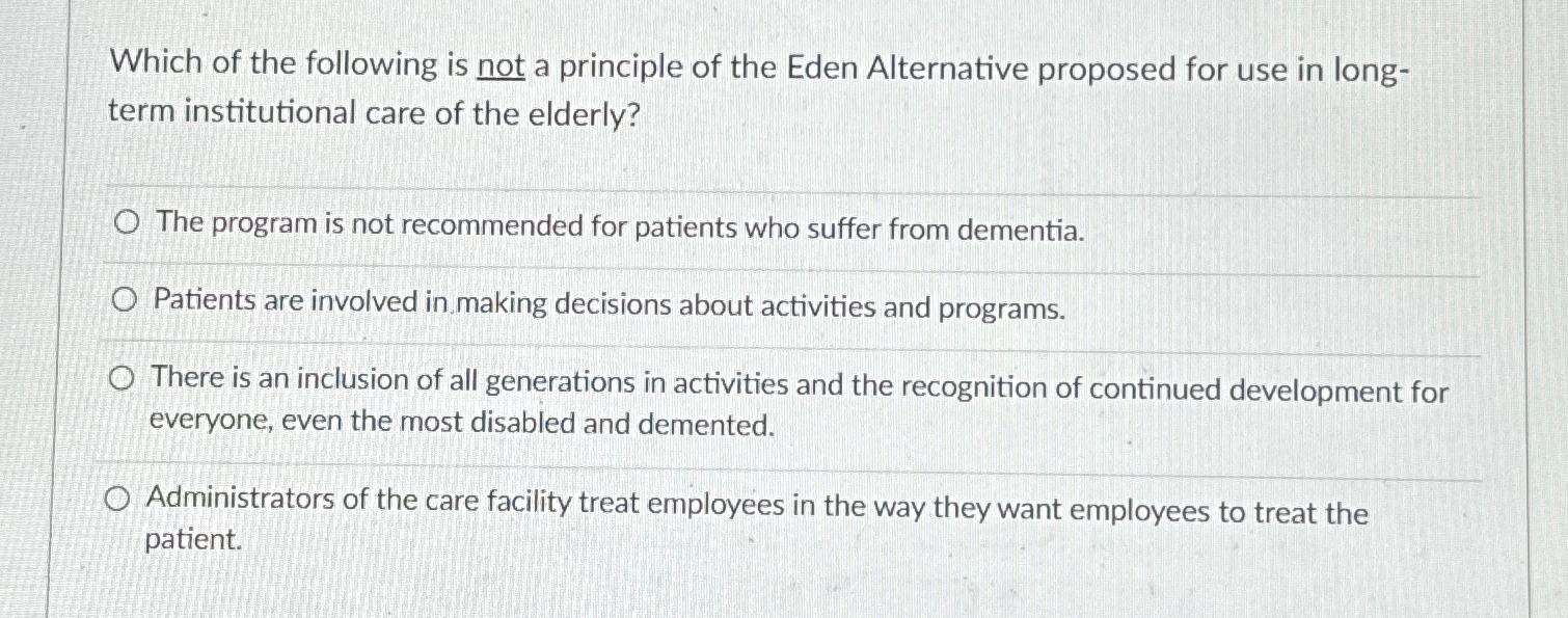 Solved Which of the following is not a principle of the Eden | Chegg.com