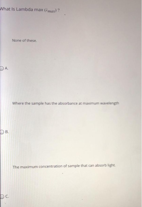 Solved What Is Lambda max (max)? None of these DA. Where the | Chegg.com