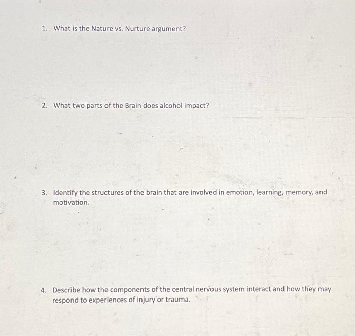 Solved 1. What is the Nature vs. Nurture argument? 2. What | Chegg.com