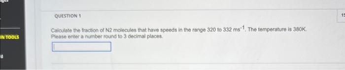 Solved Calculate the fraction of N2 molecules that have | Chegg.com