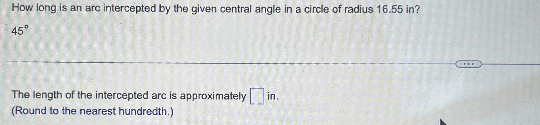 Solved How long is an arc intercepted by the given central | Chegg.com