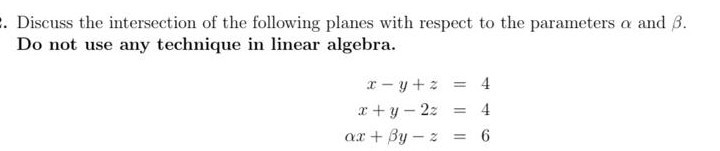 Solved . Discuss the intersection of the following planes | Chegg.com