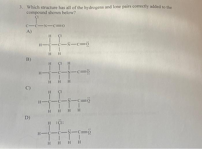 Solved 3. Which structure has all of the hydrogens and lone | Chegg.com