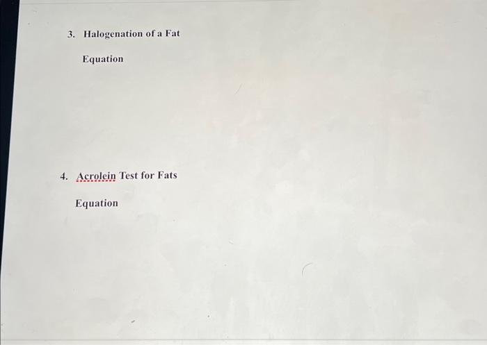Solved 3. Halogenation of a Fat Equation 4. Acrolein Test | Chegg.com