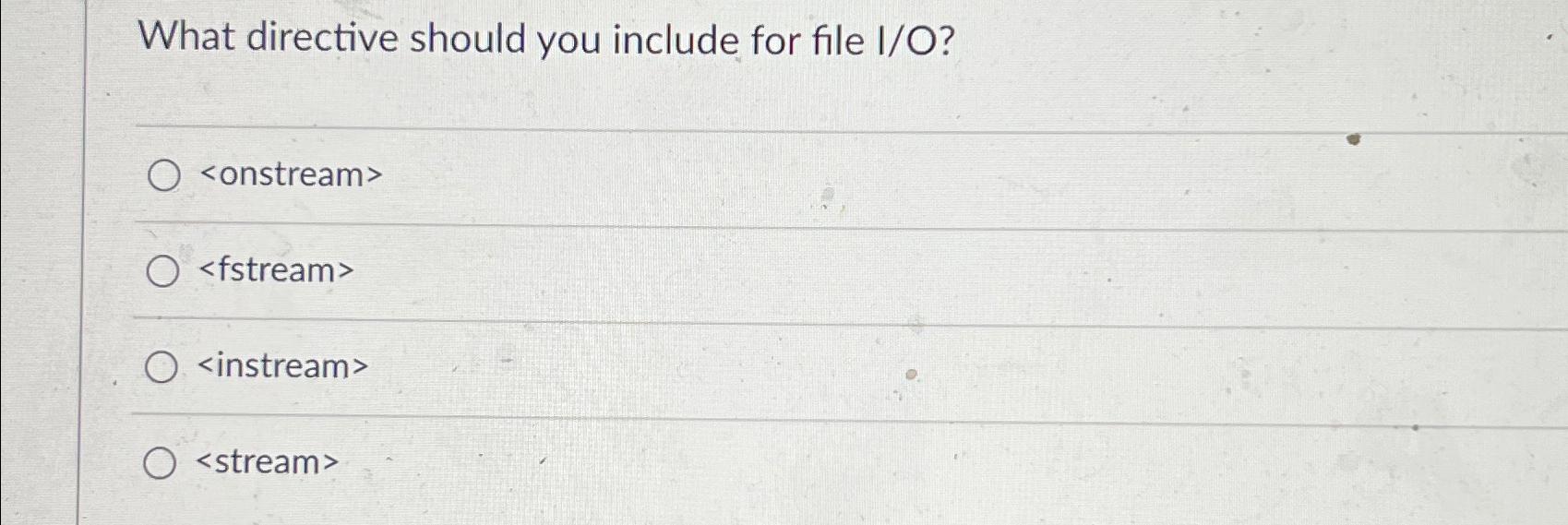 Solved What directive should you include for file I/O?