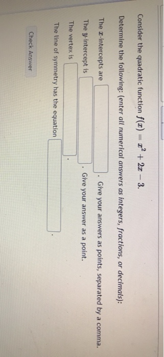 Solved Consider the quadratic function f(x) = x2 + 2x - 3. | Chegg.com