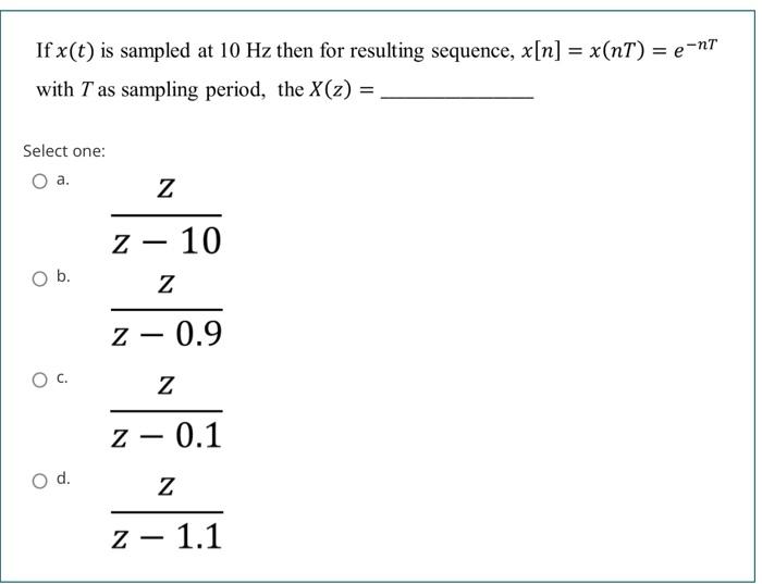 Solved If x(t) is sampled at 10 Hz then for resulting | Chegg.com
