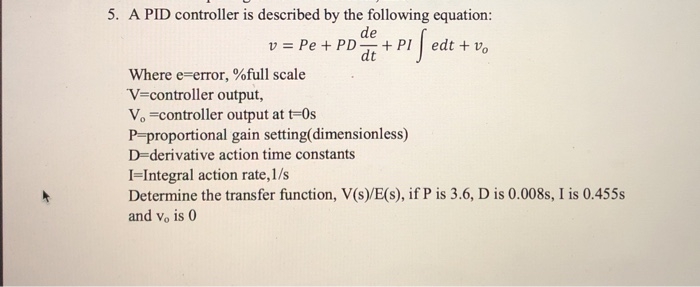 Solved de 5. A PID controller is described by the following | Chegg.com