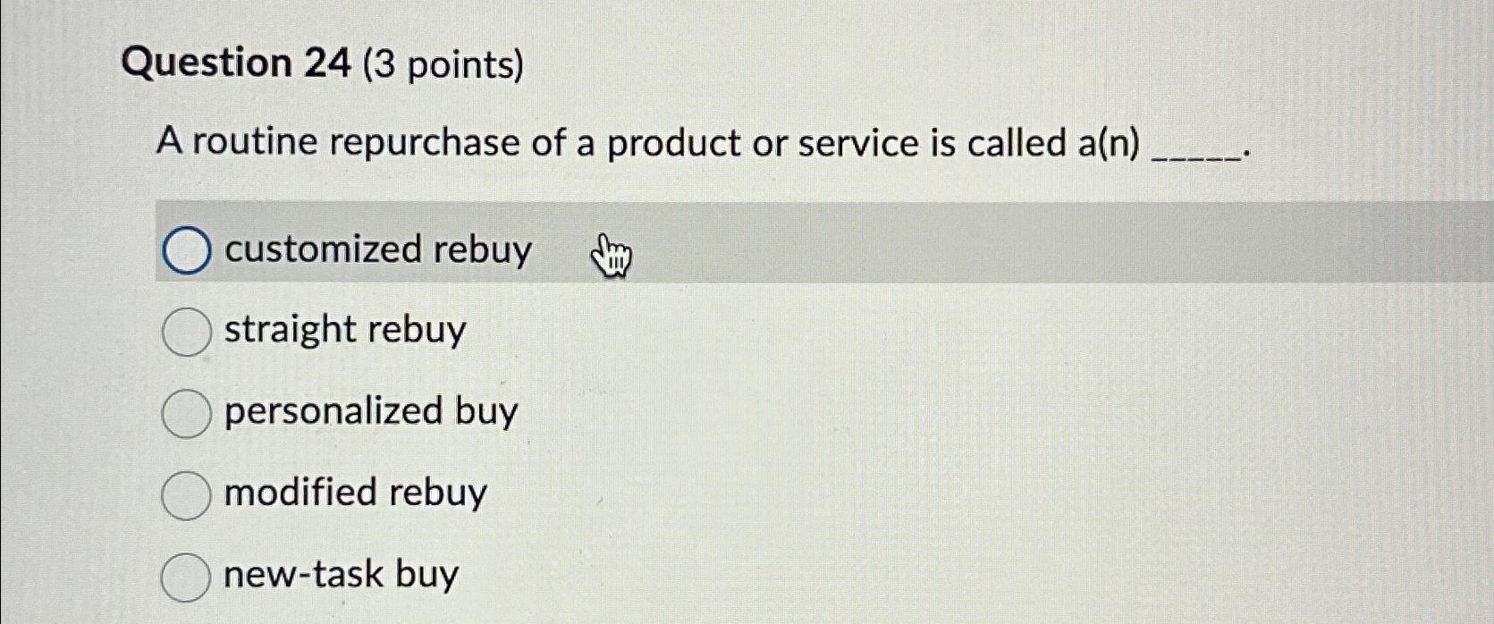 Solved Question 24 (3 ﻿points)A routine repurchase of a | Chegg.com