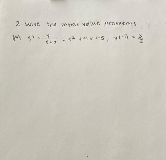 Solved 2. Solve the intial value problems (A) y y'y x2 | Chegg.com