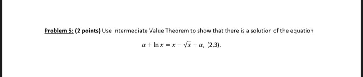 Solved Problem 5: (2 ﻿points) ﻿Use Intermediate Value | Chegg.com