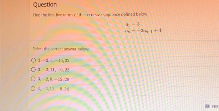 Solved Question Find the first five terms of the recursive | Chegg.com