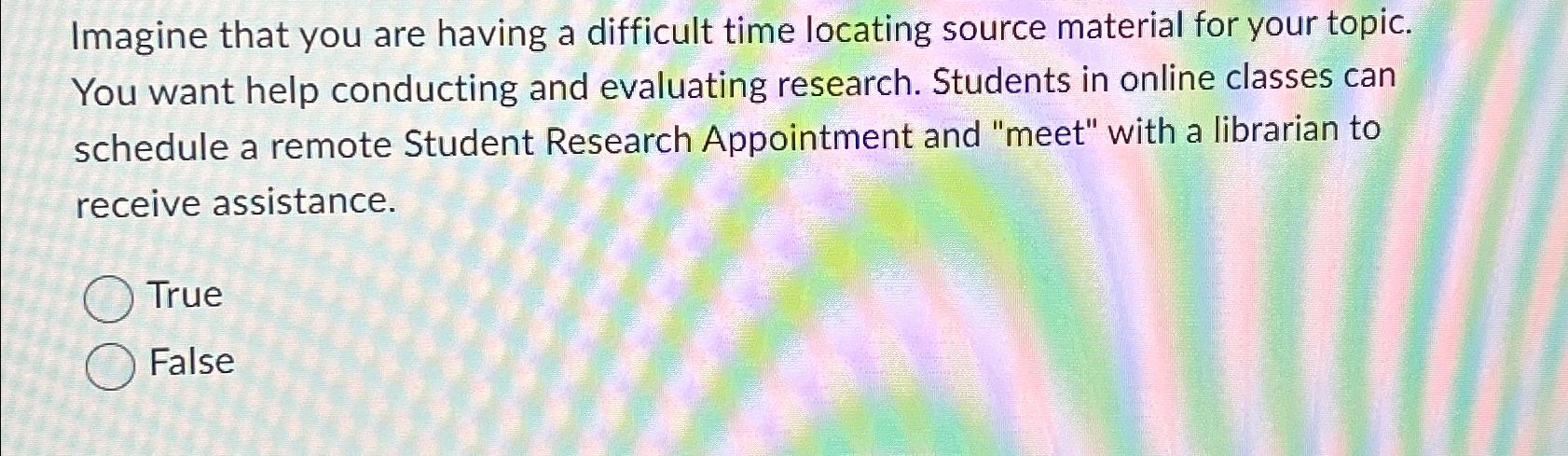 Solved Imagine that you are having a difficult time locating | Chegg.com