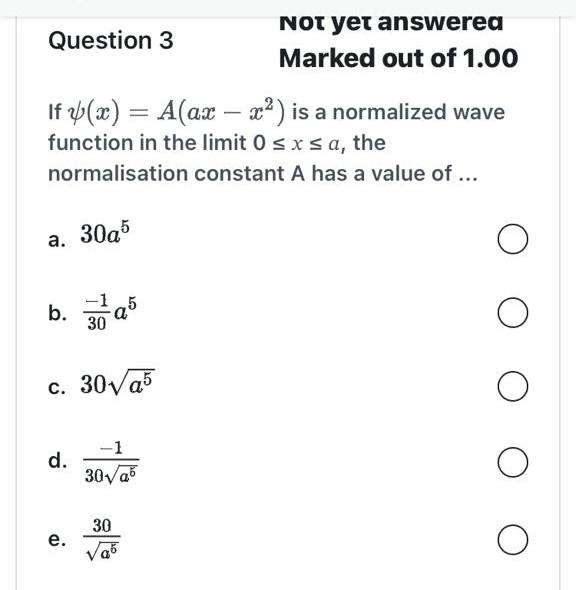 Solved Marked out of 1.00 If ψ(x)=A(ax−x2) is a normalized | Chegg.com