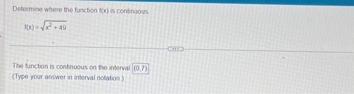 Solved Determine where the function f(x) is continuous | Chegg.com