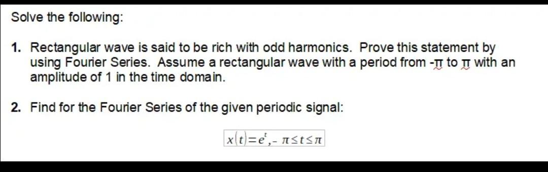 Solved Solve the following: 1. Rectangular wave is said to | Chegg.com