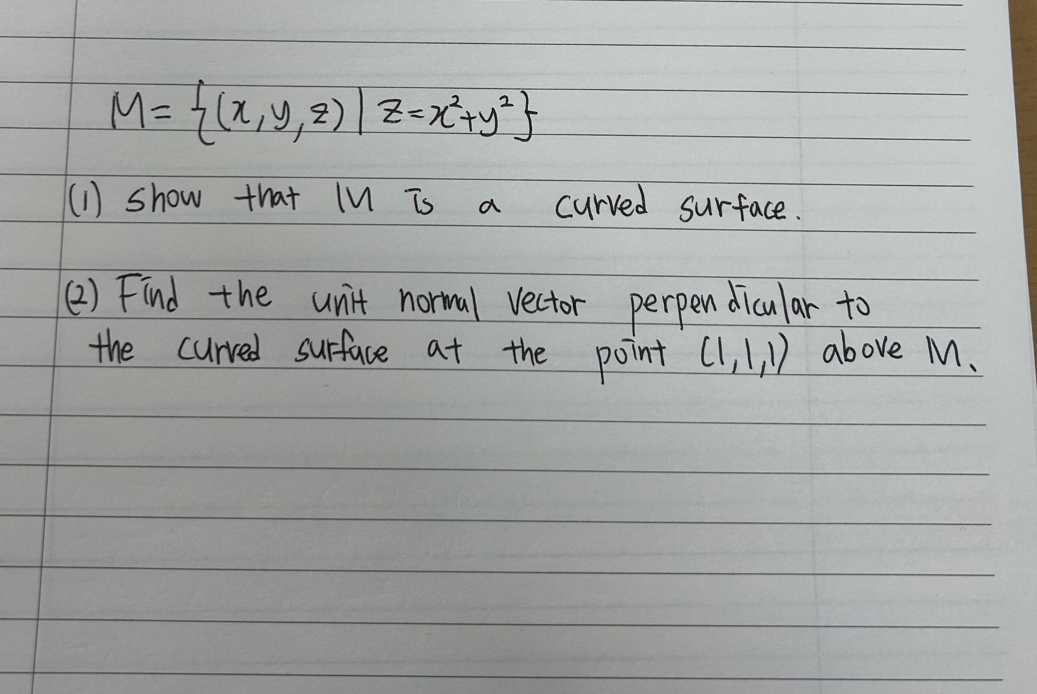 Solved M={(x,y,z)|z=x2+y2}(1) ﻿Show that M is a curved | Chegg.com