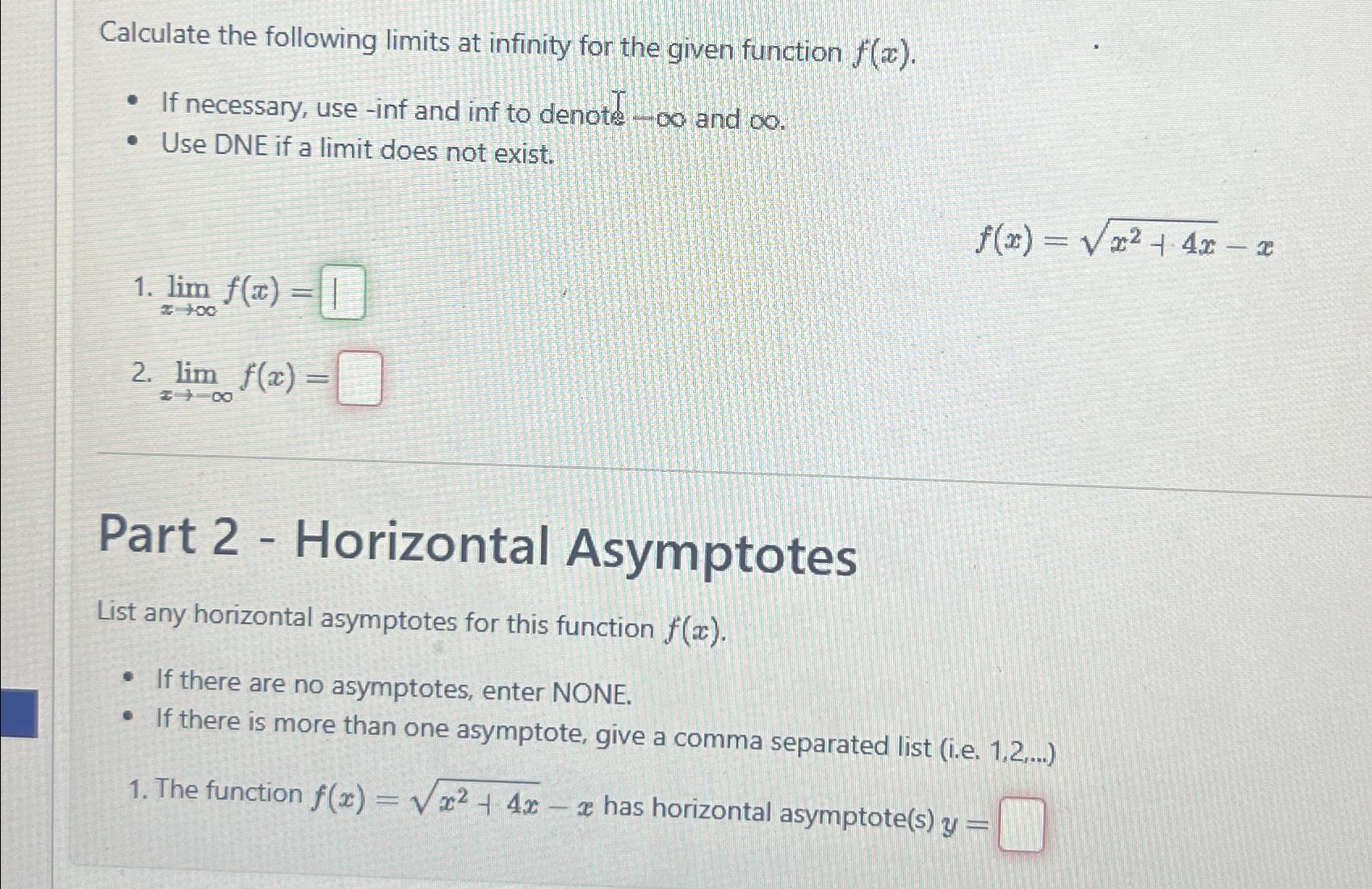 Solved Calculate the following limits at infinity for the | Chegg.com