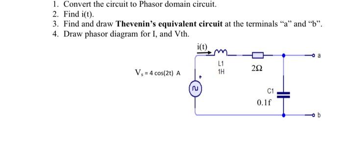 Solved 1. Convert the circuit to Phasor domain circuit. 2. | Chegg.com