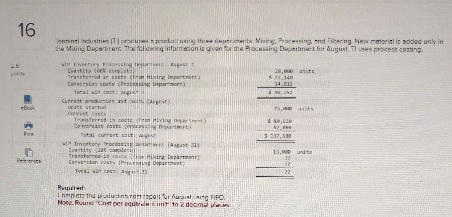 Solved Terminal Industries (TI) produces a product using | Chegg.com