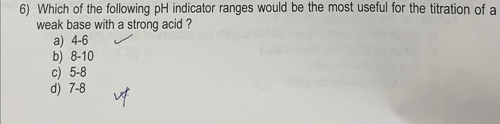 Solved Which of the following pH ﻿indicator ranges would be | Chegg.com