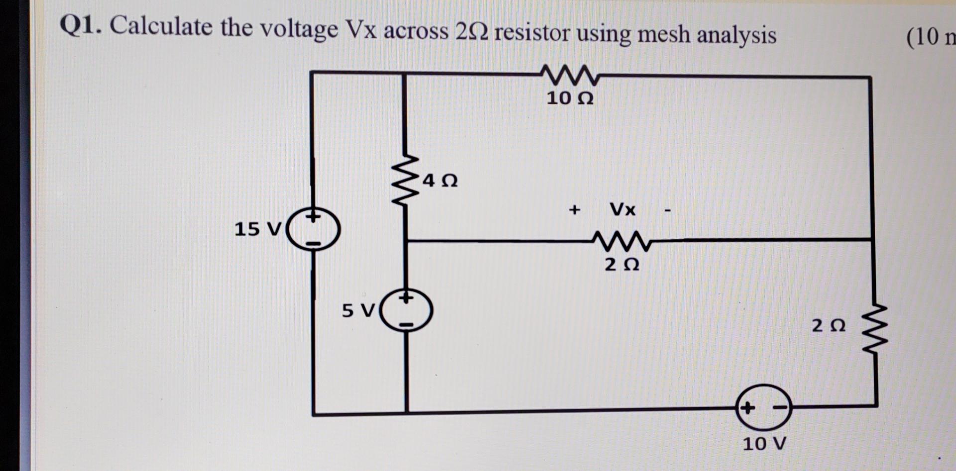 Solved Q1. Calculate the voltage Vx across 2Ω resistor using | Chegg.com