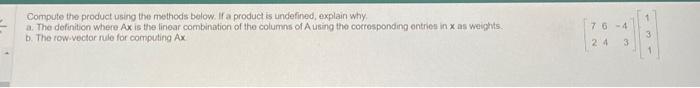 Solved Compute the product using the methods below. If a | Chegg.com