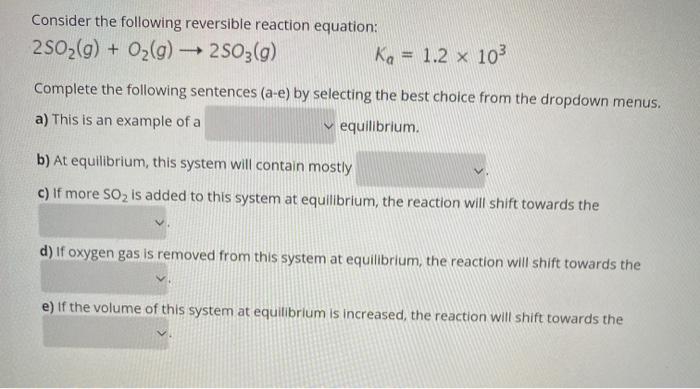 Solved Consider the following reversible reaction equation: | Chegg.com