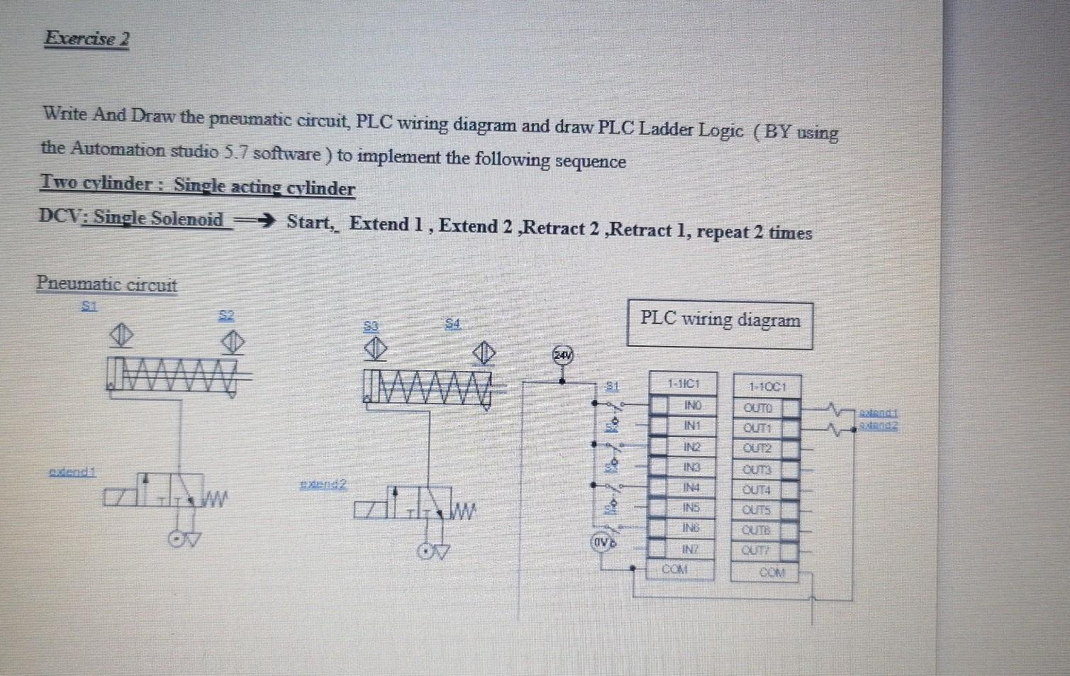 Write And Draw the pneumatic circuit, PLC wiring | Chegg.com