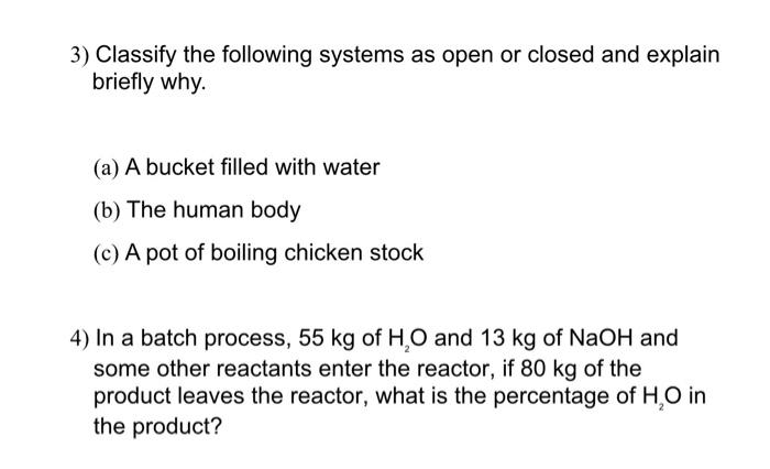 Solved 3) Classify the following systems as open or closed | Chegg.com