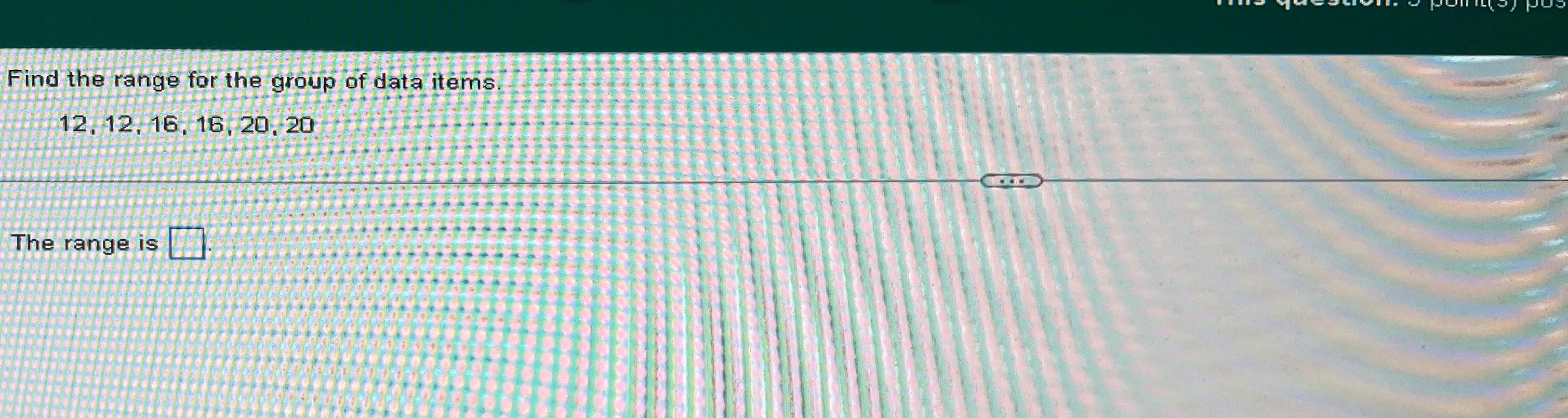 Solved Find the range for the group of data | Chegg.com