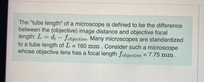 Solved The "tube length" of a microscope is defined to be | Chegg.com