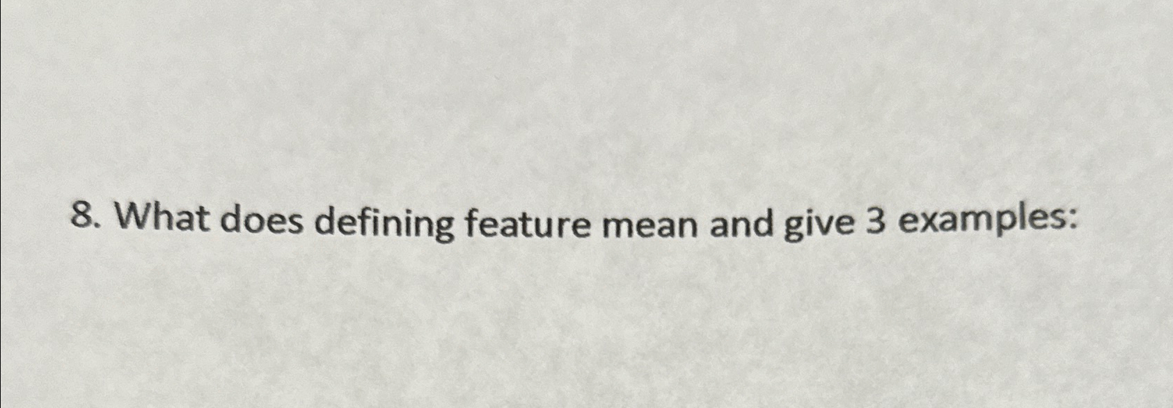 Solved What does defining feature mean and give 3 ﻿examples: | Chegg.com