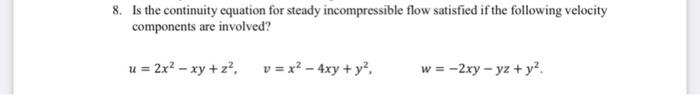 Solved 8. Is the continuity equation for steady | Chegg.com