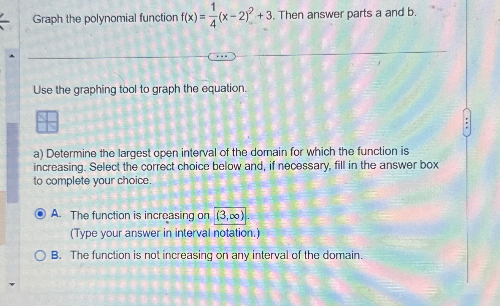 Solved Graph the polynomial function f(x)=14(x-2)2+3. ﻿Then | Chegg.com